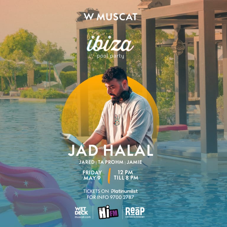 Ibiza Pool Party Presents Jad Halal in Muscat Nightlife W MUSCAT WET DECK